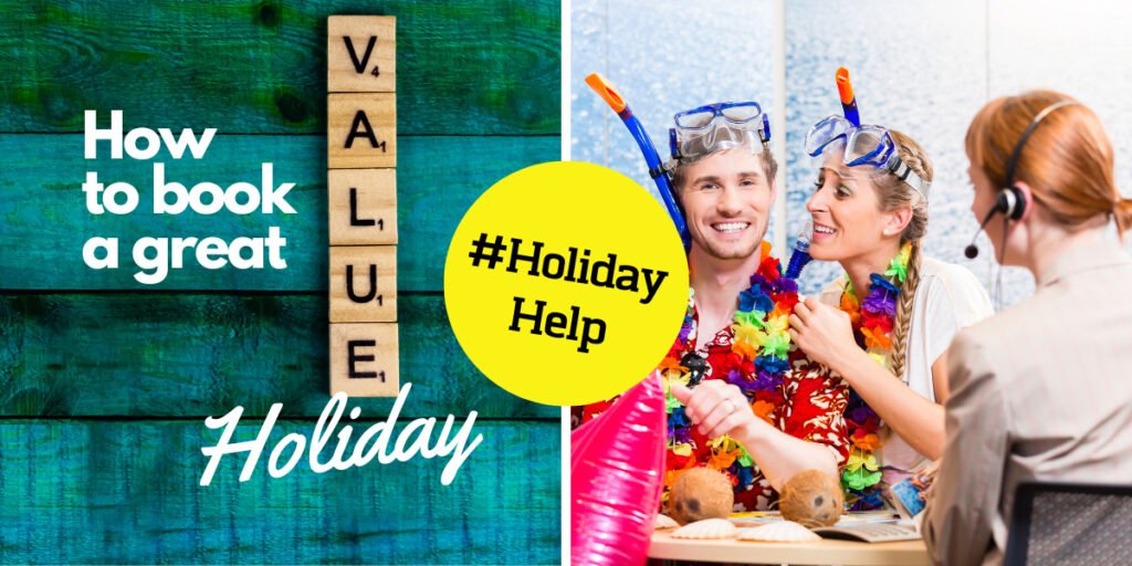 #HolidayHelp | How to book a great value holiday - all you need to know ...